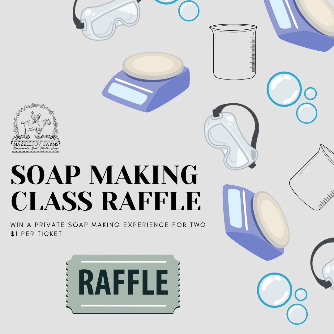 Soap Making Class Raffle Ticket – Mazzeltov Farms Soap